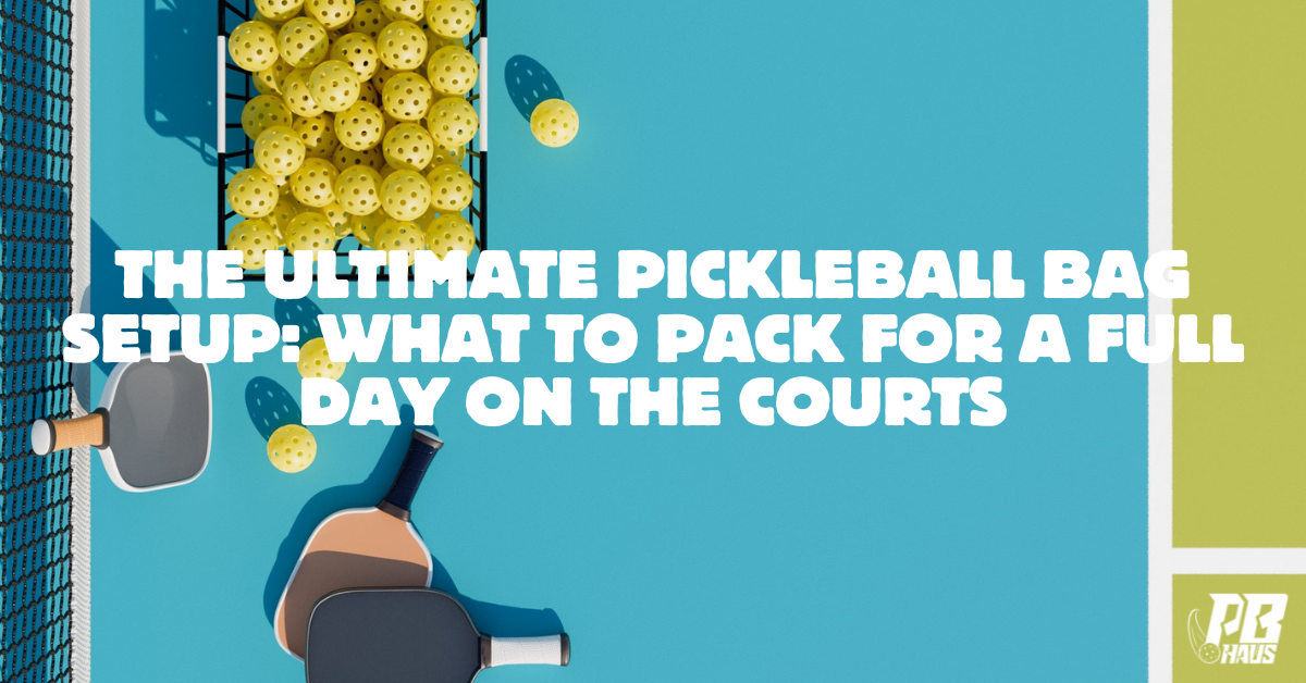 Ultimate Pickleball Bag Setup: What to Pack for a Full Day of Play – PB ...